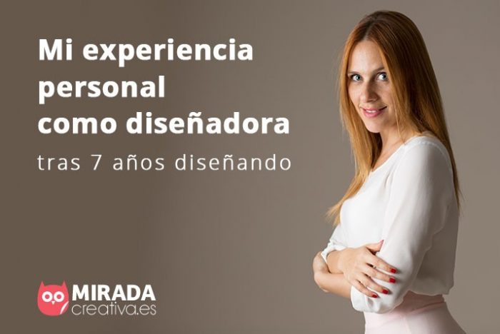 Mi experiencia personal como diseñadora tras 7 años diseñando - Mirada ...